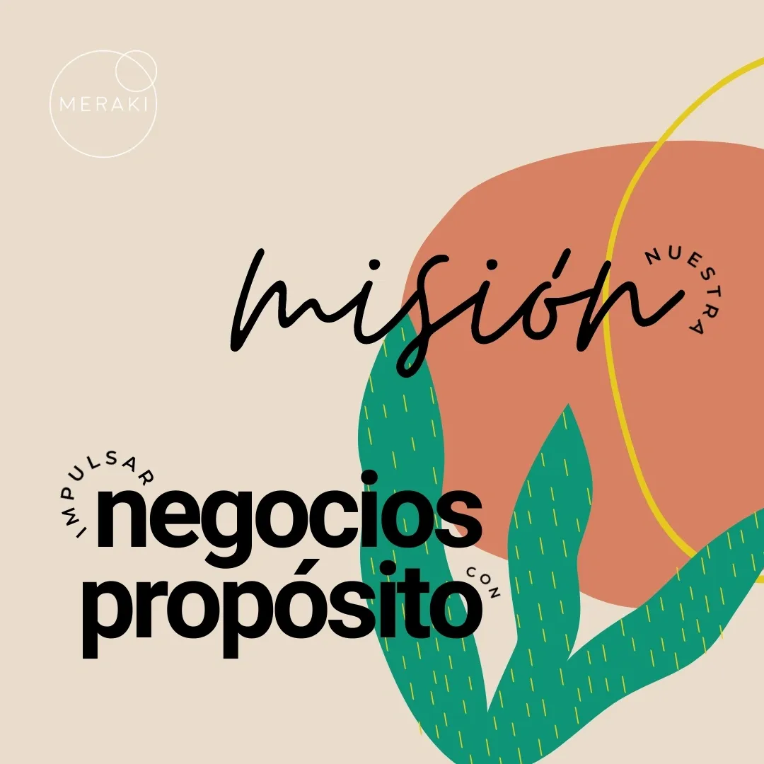 Impulsar negocios con propósito - Meraki